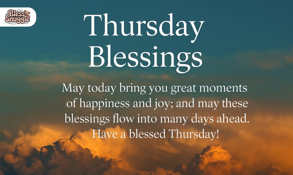 200+ Thursday Blessings For Joy, Peace, And Inspiration (2025)